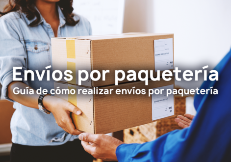 ¿Cómo hacer envíos por paquetería? - Envíoclick Blog