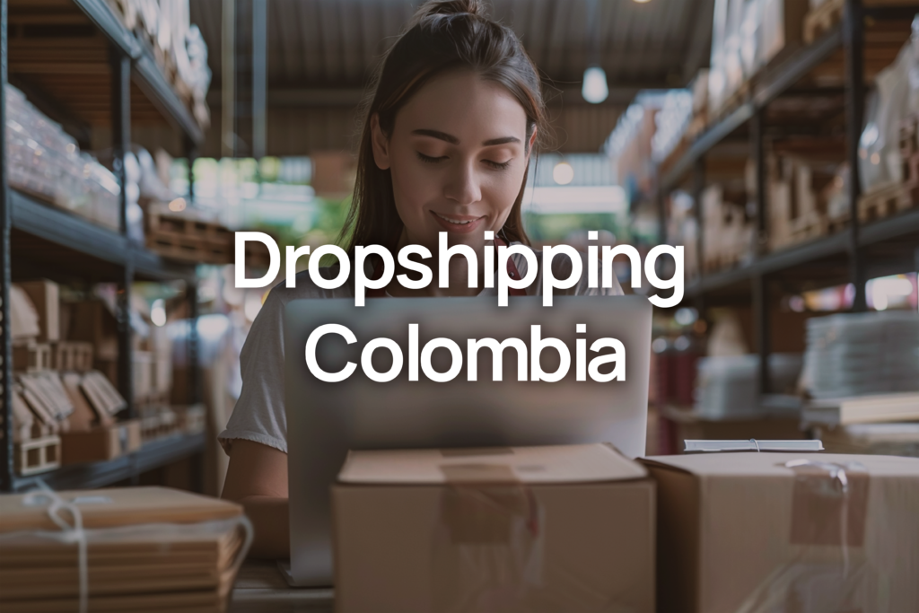 Dropshipping en Colombia ¡Vende sin Stock!